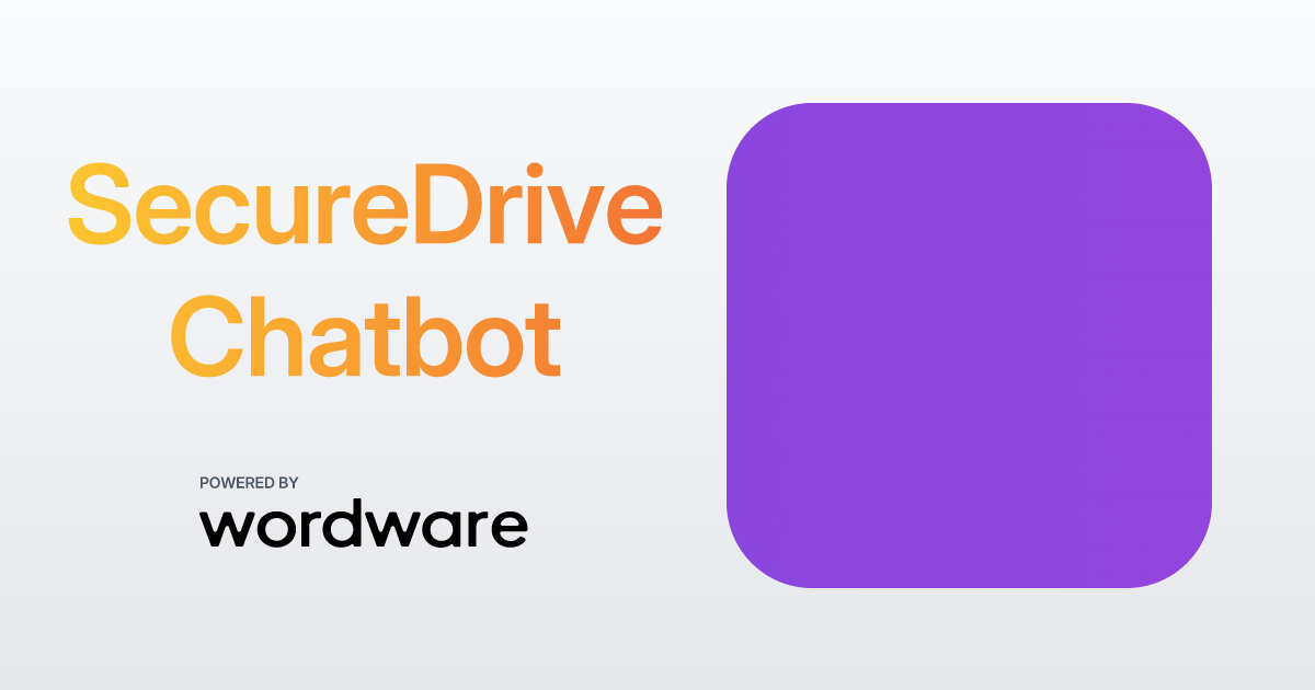 SecureDrive Chatbot | Wordware