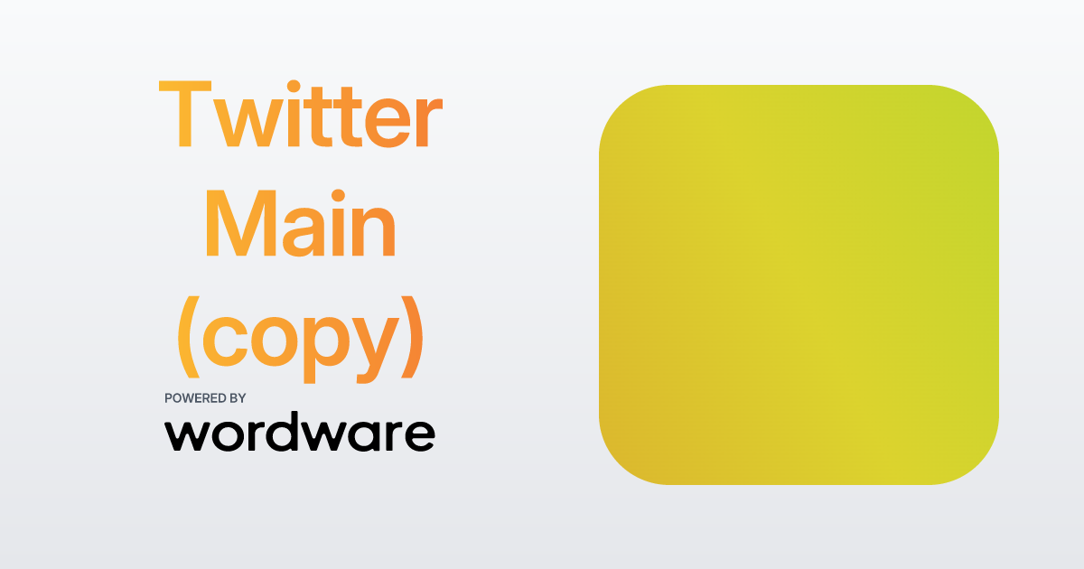 Twitter Main (copy) | Wordware